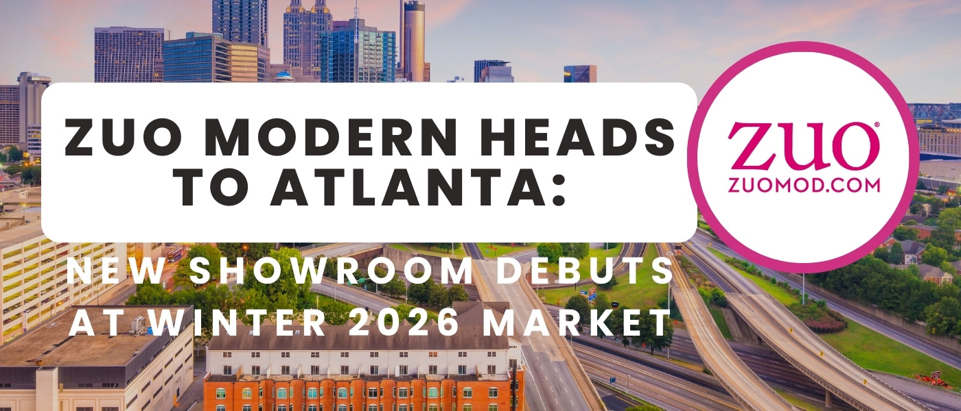 Zuo Modern Heads to Atlanta: New Showroom Debuts at Winter 2026 Market